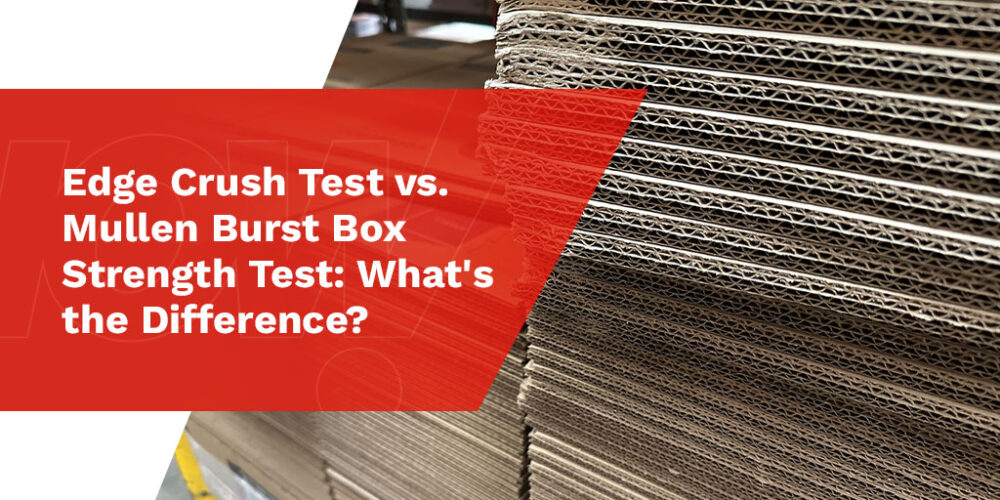 Edge Crush Test vs. Mullen Burst Box Test - Custom Boxes Now